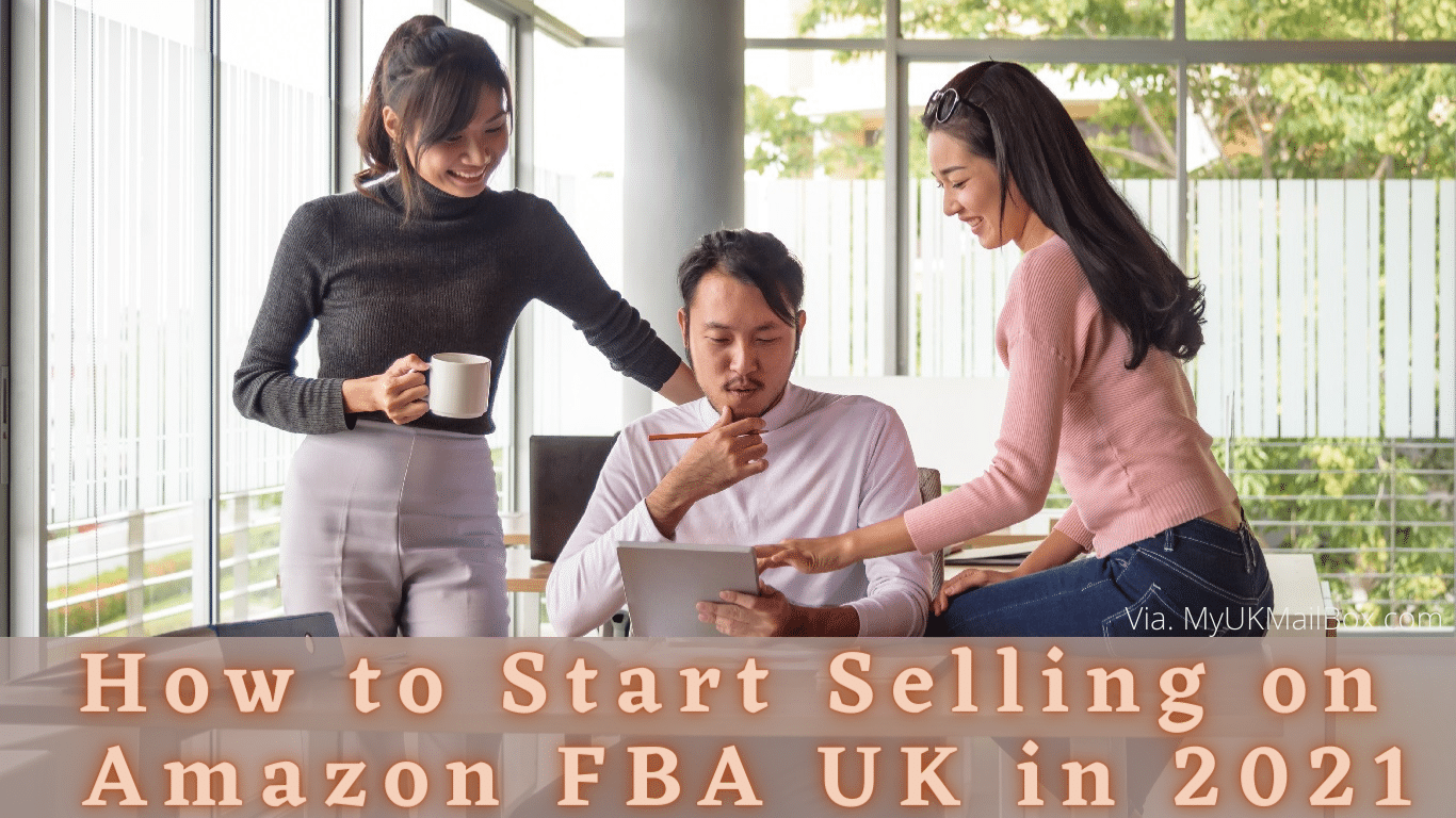 How to Start Selling on Amazon FBA UK in 2021 - Blog How to Start Selling on Amazon FBA UK in 2021 - Blog